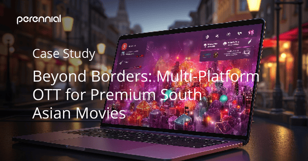 Multi Platform OTT - Perennial Systems