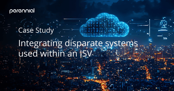 Integrating disparate systems used within an ISV - Perennial Systems